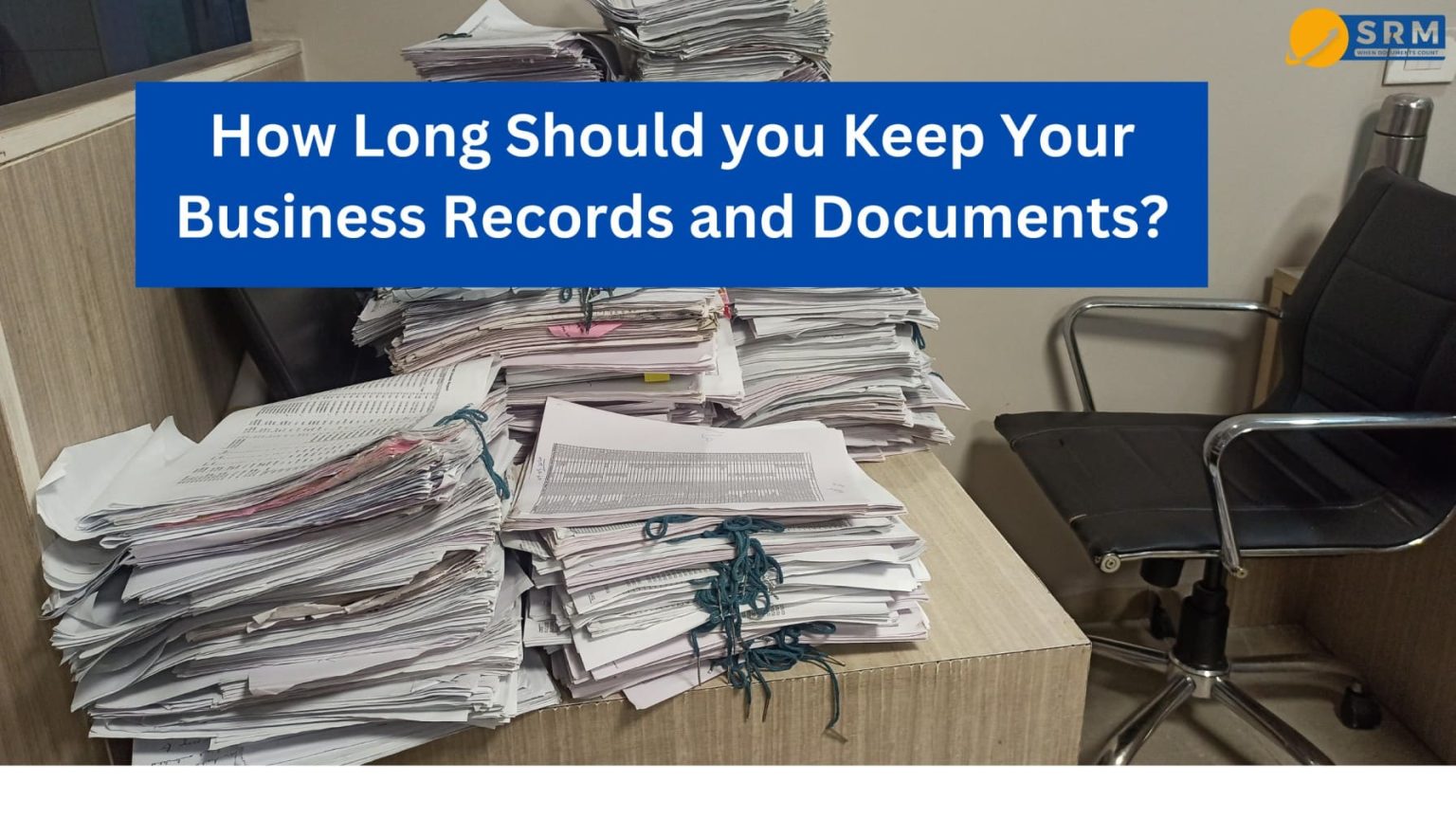 How Long Should you Keep Your Business Records and Documents? - Securus ...